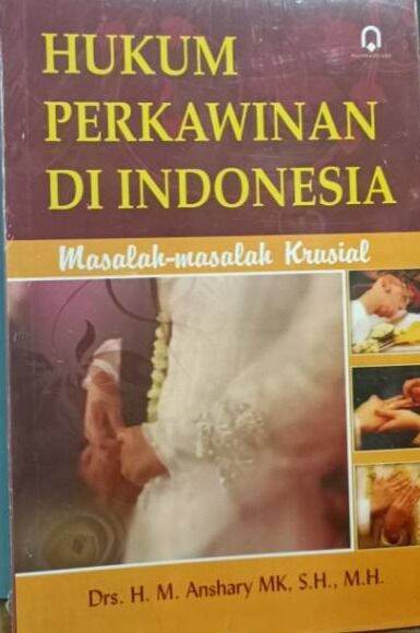 BUKU HUKUM PERKAWINAN DI INDONESIA-MOH. ANSHARY MK | Lazada Indonesia
