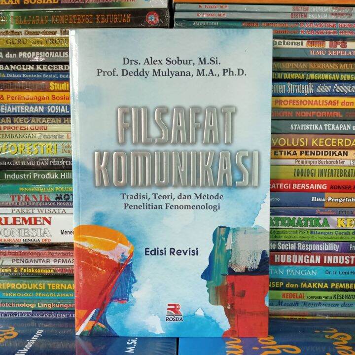 Filsafat Komunikasi Tradisi, Teori, dan Metode Penelitian Fenomelogi ...