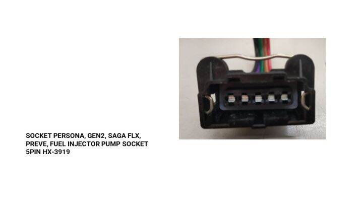 SOCKET PERSONA, GEN2, SAGA FLX, PREVE, FUEL INJECTOR PUMP SOCKET 5PIN ...