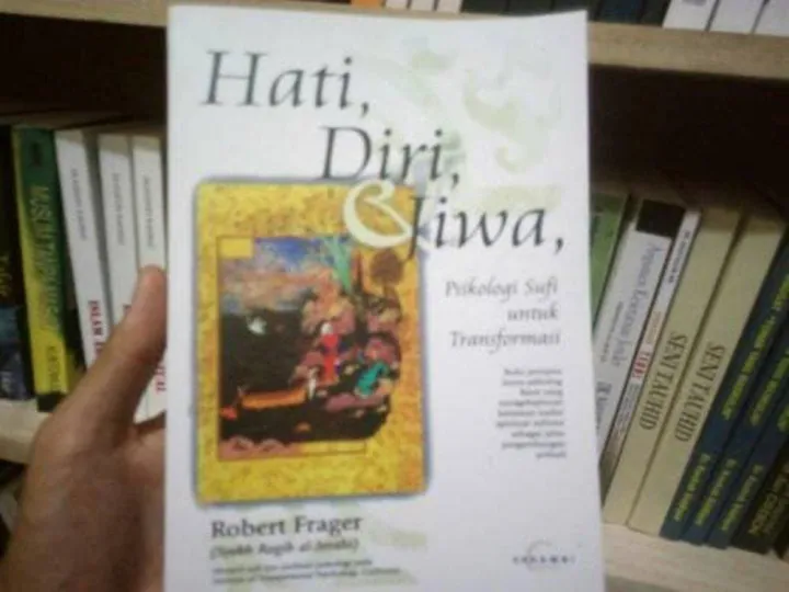 Buku Hati Diri dan Jiwa Psikologi Sufi Untuk Transformasi karya Robert ...