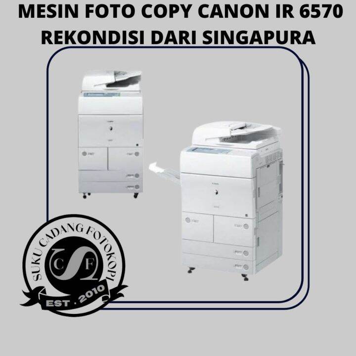 PROMO!!! MESIN FOTO COPY CANON IR 6570 REKONDISI DARI SINGAPURA ...