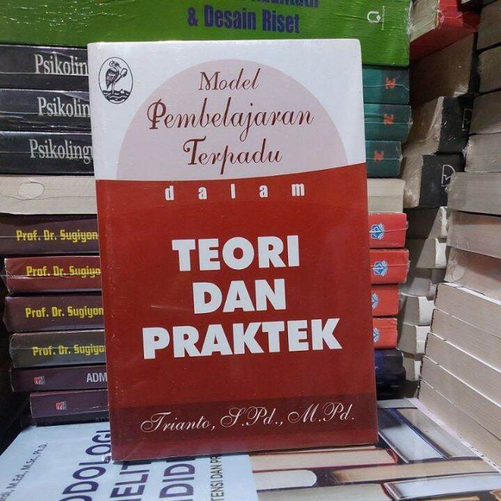 Model Pembelajaran Terpadu dalam Teori dan Praktek by Trianto, S.Pd., M ...