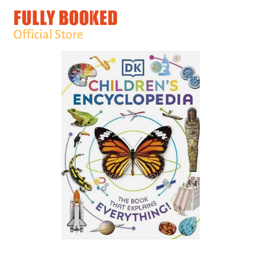 DK Children's Encyclopedia: The Book That Explains Everything ...