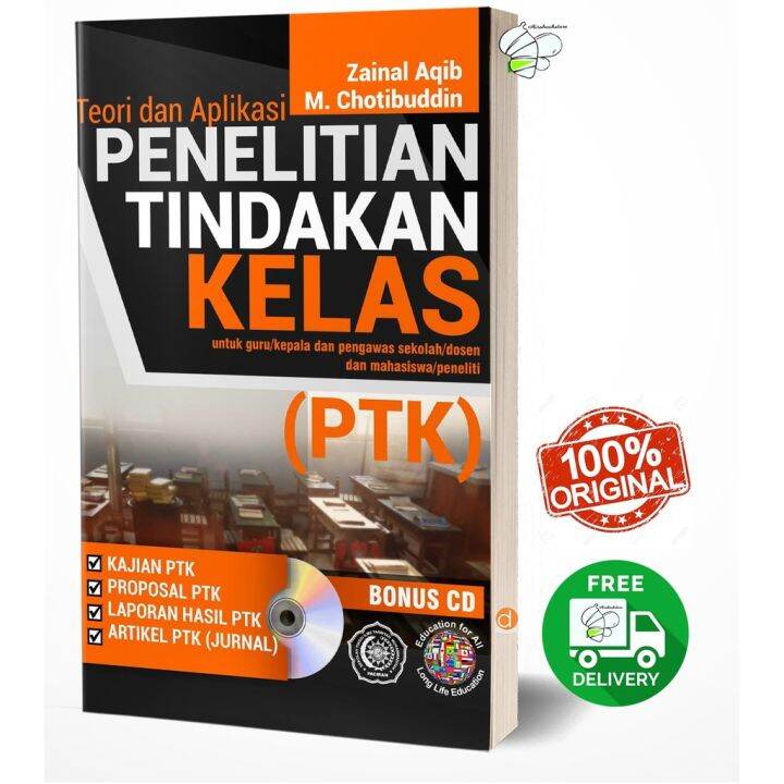 Buku Teori Dan Aplikasi Penelitian Tindakan Kelas (PTK) - Dilengkapi CD ...