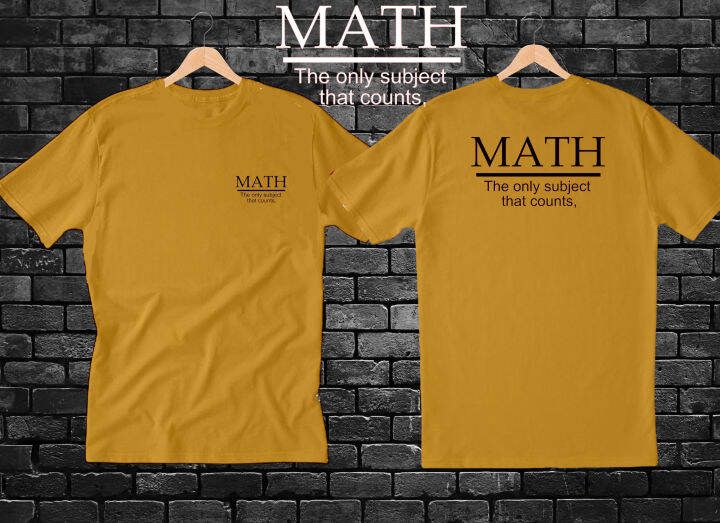 MATH THE ONLY SUBJECT THAT COUNTS GRAPHIC DESIGN UNISEX COTTON TSHIRT ...