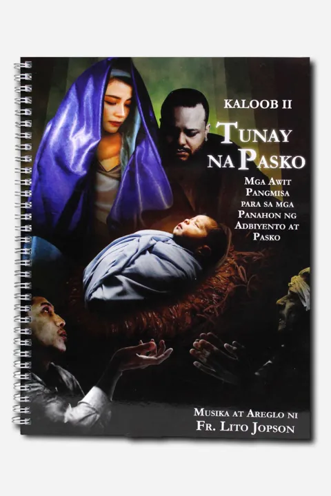 KALOOB II TUNAY NA PASKO - Mga awit Pangmisa para sa mga panahon ng ...