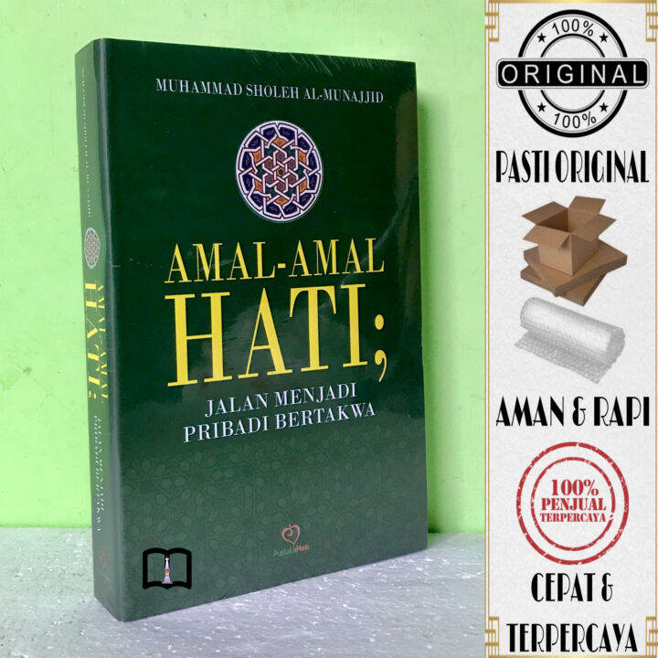 Buku Amal-Amal Hati - Jalan Menjadi Pribadi Bertakwa - Muhammad Sholeh Al-Munajjid | Lazada ...