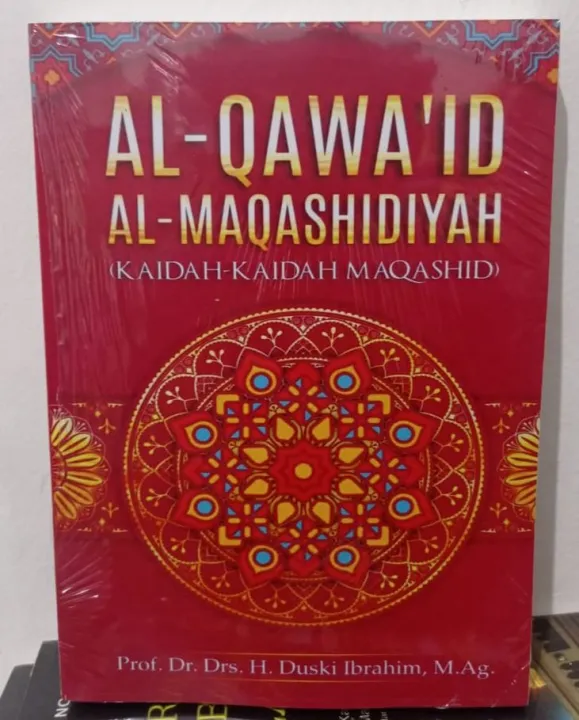 Al Qawaid Al Maqashidiyah Kaidah kaidah Maqashid - Duski Ibrahim ... Al Qawaid Al Maqashidiyah Kaidah kaidah Maqashid - Duski Ibrahim ...