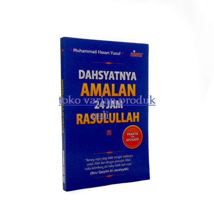 Buku Dahsyatnya Amalan 24 Jam Rasulullah Aisar Asli Lazada Indonesia