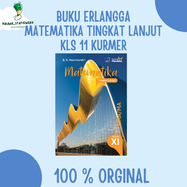 BUKU MATEMATIKA TINGKAT LANJUTAN SMA KELAS 11 KURIKULUM MERDEKA ERLANGGA BY B.K. Noormandiri ...