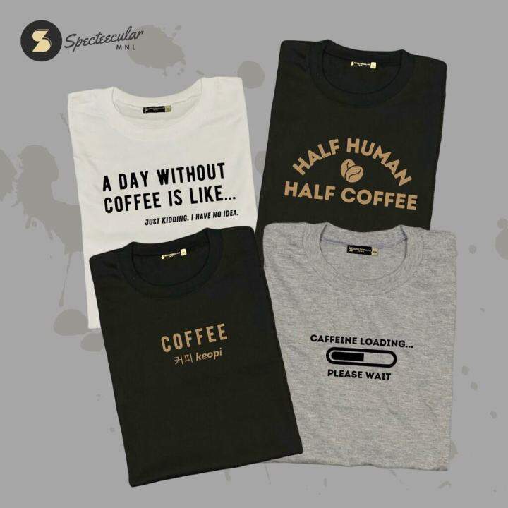 Coffee T-shirt Designs Specteecular MNL Tee #101 | Lazada PH