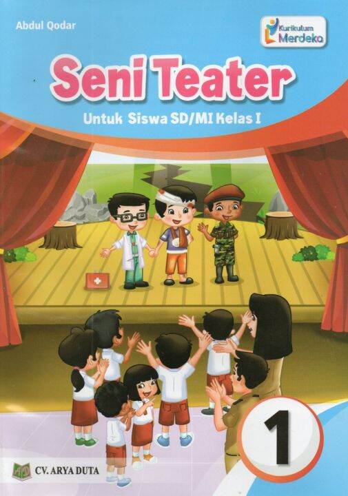 Buku Siswa Seni Teater SD/MI Kelas 1 Kurikulum Merdeka Kurmer - Arya Duta | Lazada Indonesia