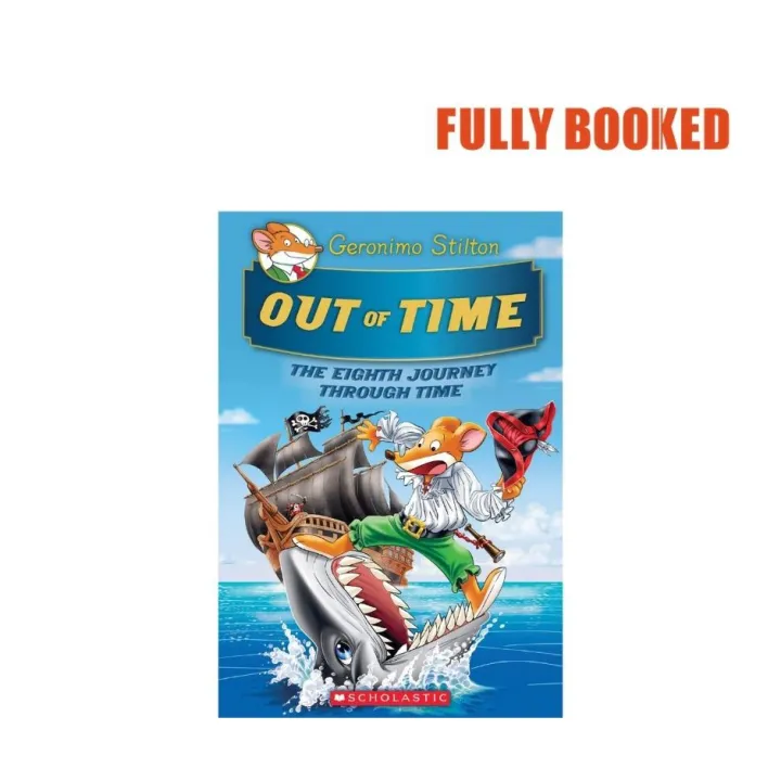 Out of Time: Geronimo Stilton Journey Through Time, Book 8 (Hardcover ...