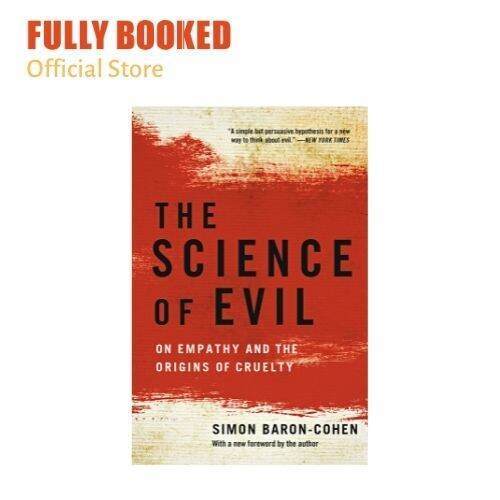 Science of Evil: On Empathy and the Origins of Cruelty (Paperback ...