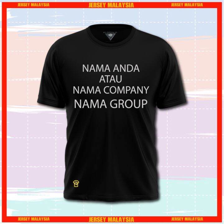 Tshirt custom nama sendiri atau nama company atau nama group ...
