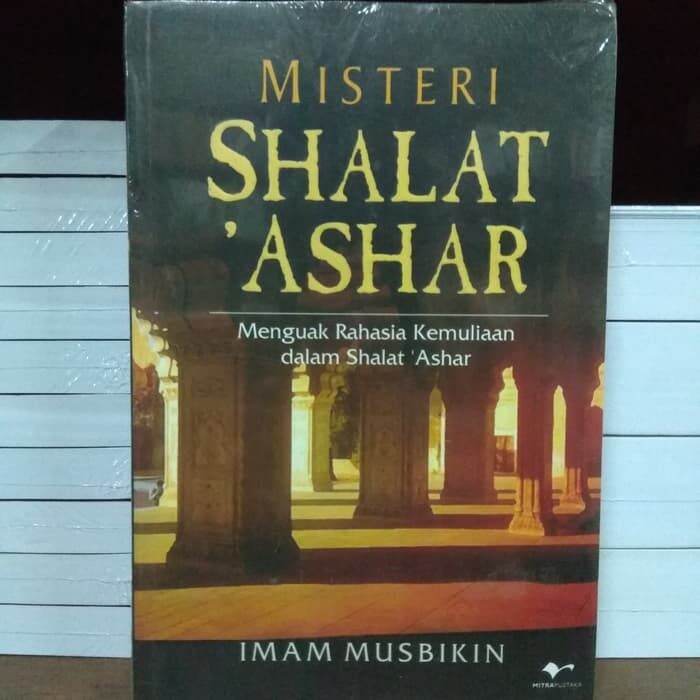 BUKU MISTERI SHALAT ASHAR-IMAM MUSBIKIN | Lazada Indonesia