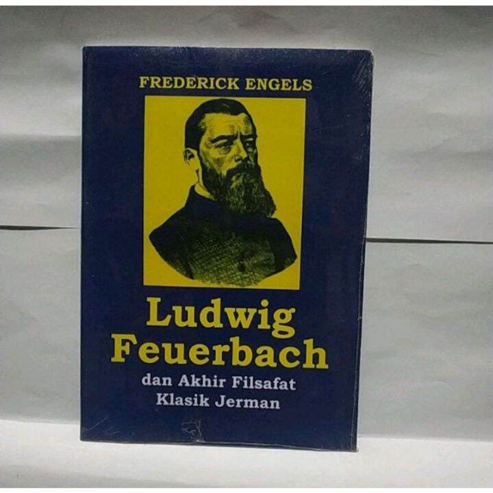 LUDWIG FEURBACH dan akhir filsafat klasik Jerman - Frederick Engels | Lazada Indonesia