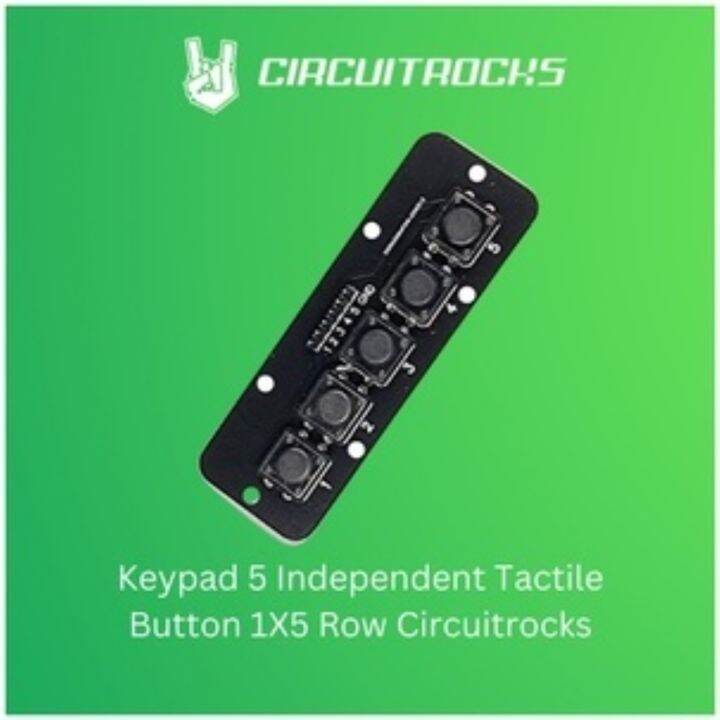 Keypad 5 Independent Tactile Button 1X5 Row Circuitrocks | Lazada PH