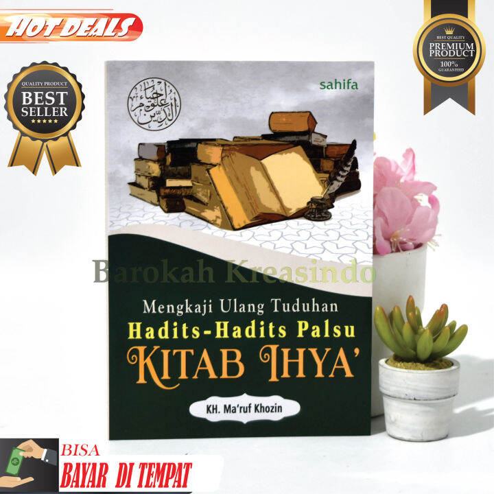 Sahifa - Mengkaji Ulang Tuduhan Hadits-Hadits Palsu Kitab Ihya' Karya ...