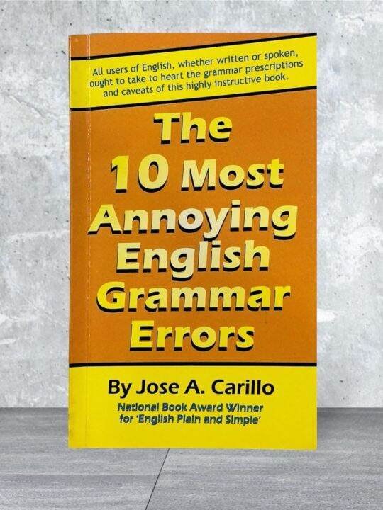 The 10 Most Annoying English Grammar Errors by: Jose A. Carillo | Lazada PH