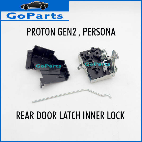 PROTON GEN2 PERSONA REAR DOOR LATCH INNER LOCK | Lazada