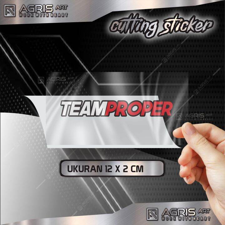 stiker team proper cutting sticker team proper bukan printing anti ...