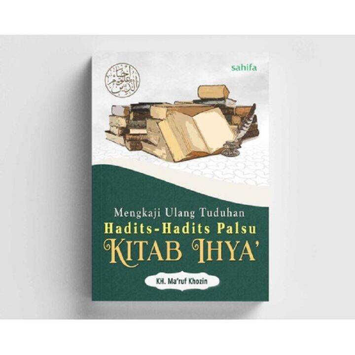 Buku Mengkaji Ulang Tuduhan Hadist-Hadits Palsu Kitab Ihya Ulumuddin ...