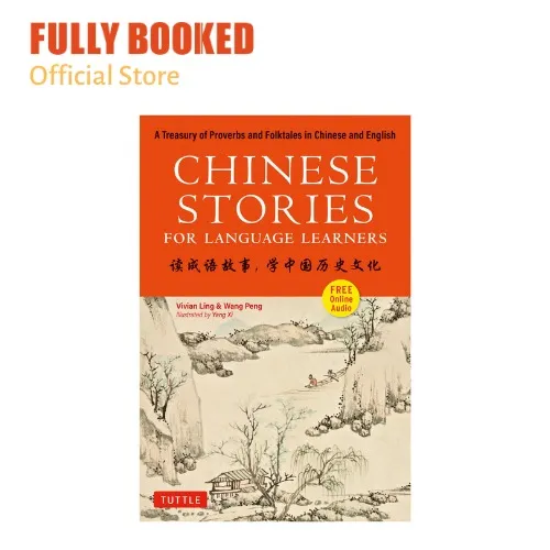 Chinese Stories for Language Learners: A Treasury of Proverbs and Folktales in Bilingual Chinese ...
