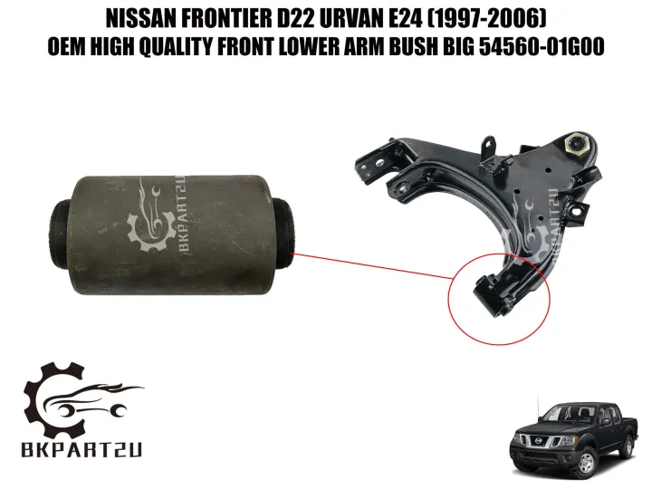 NISSAN FRONTIER D22 URVAN E24 (1997-2006) FRONT LOWER ARM BUSH BIG ...