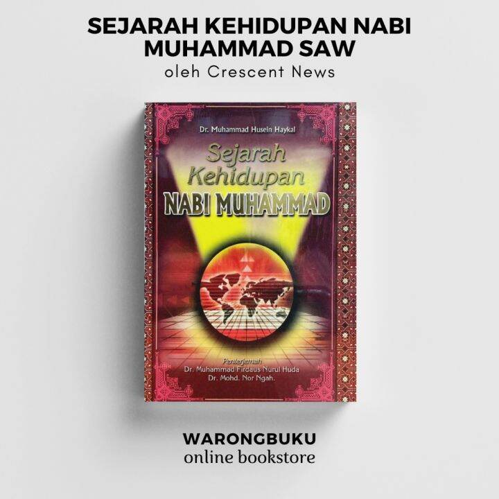 Crescent News - Sejarah Kehidupan Nabi Muhammad (Muhammad Husein Haykal ...