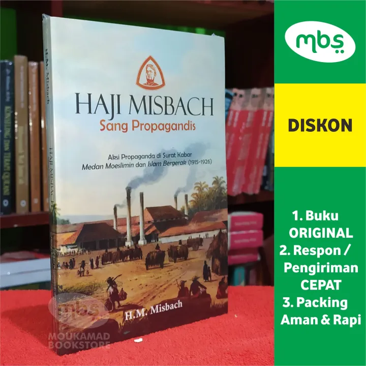 BUKU HAJI MISBACH SANG PROPAGANDIS - Aksi Propaganda di Surat Kabar ...