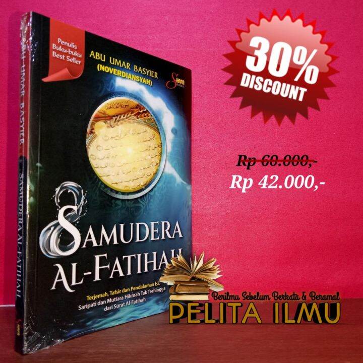 Buku Samudera Al-Fatihah - Terjemah, Tafsir Dan Pendalaman Isi, Saripati Dan Mutiara Hikmah Tak ...