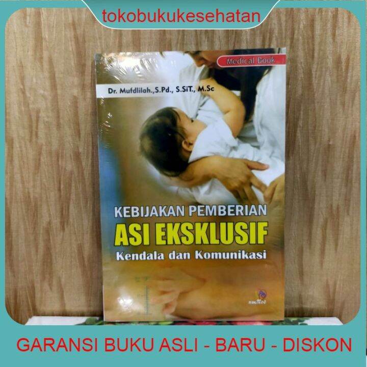 BUKU ORIGINAL Kebijakan Pemberian ASI Eksklusif Kendala dan Komunikasi ...