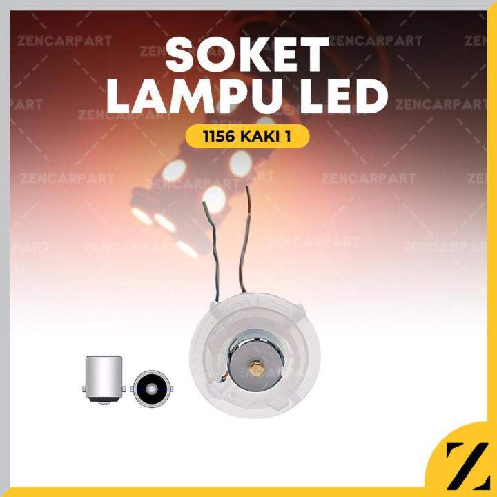 Socket Soket Fitting Lampu LED Rem Senja Sein Kaki 1 1156 Cop Bohlam ...