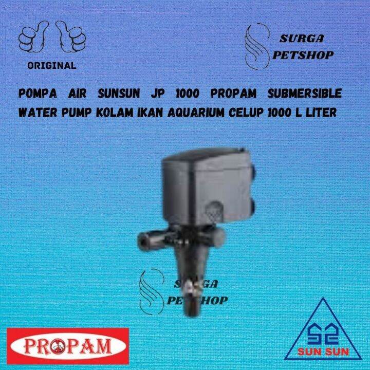 POMPA AIR SUNSUN JP 1000 PROPAM SUBMERSIBLE WATER PUMP KOLAM IKAN ...