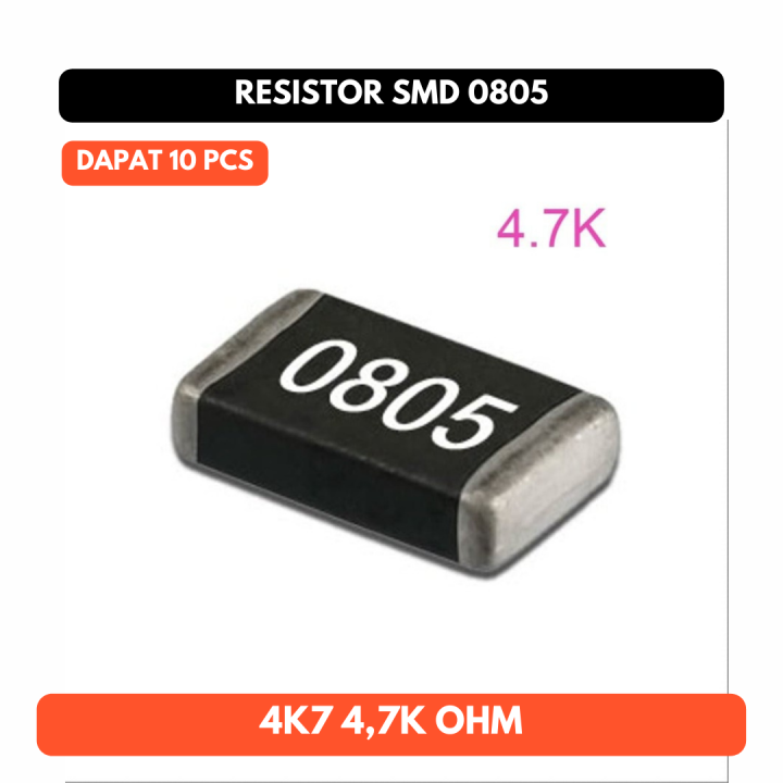 4.7k 4k7 4,7k Resistor SMD 0805 1% SMT 10pcs 10 pcs | Lazada Indonesia