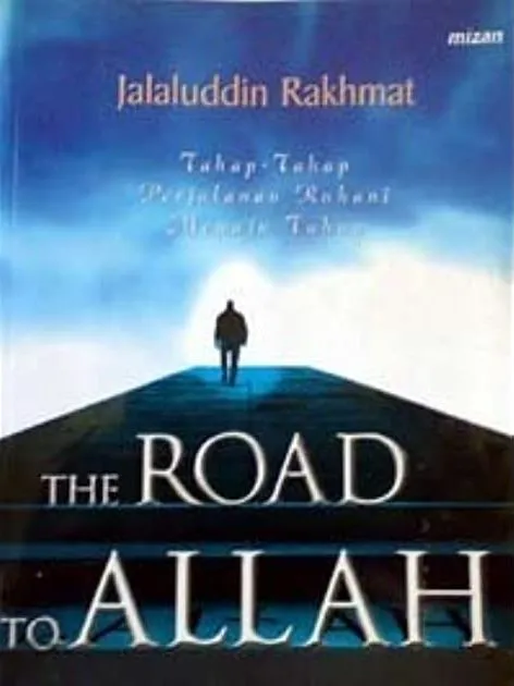 Buku The Road To Allah: Tahap-Tahap Perjalanan Ruhani Menuju Tuhan ...