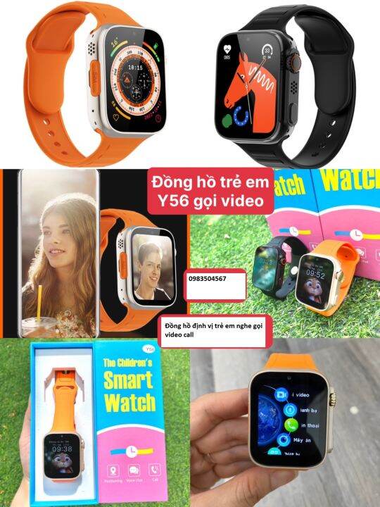 Đồng hồ thông minh trẻ em Y56/Y57 Tiếng việt, 4G LTE Nghe, Gọi video ...