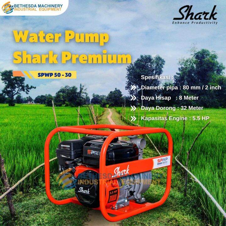 Mesin Pompa Air Irigasi 2 Inch - Water Pump SHARK SPWP 50-30 / 5.5 HP ...