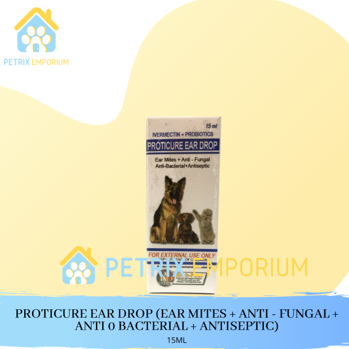 Proticure Ear Drop (Ear mites + Anti - Fungal + Anti 0 Bacterial ...