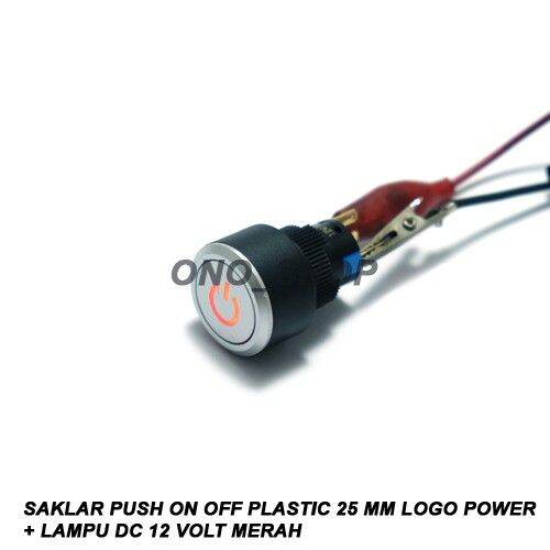 Saklar Push On Off Plastic 25 mm Logo Power + Lampu DC 12 Volt Merah ...