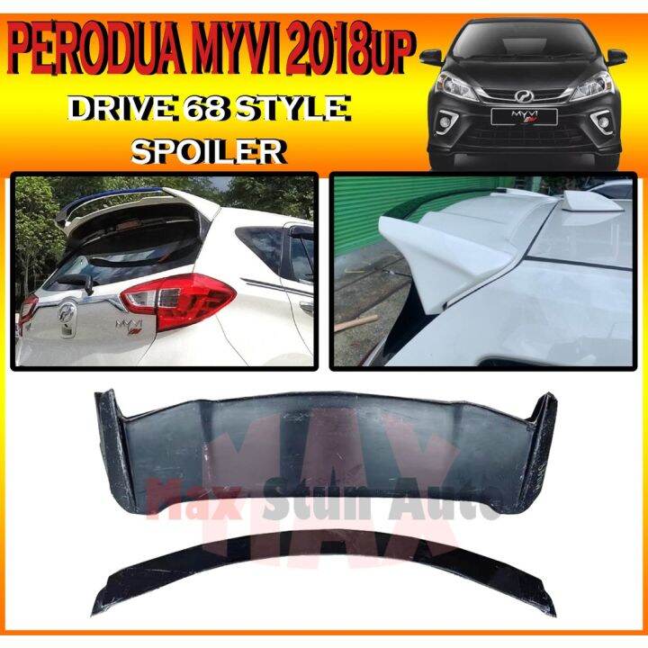 PERODUA MYVI 2018-2021 NEW MYVI DRIVE68 STYLE REAR ROOF SPOILER (D68,68 ...