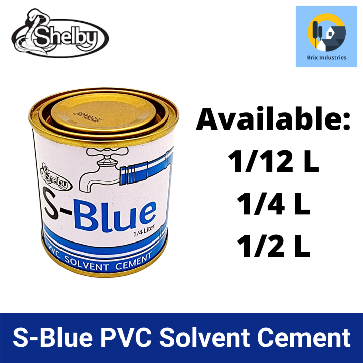 Shelby S-Blue PVC Solvent Cement 1/12L 1/4L or 1/2L | Lazada PH