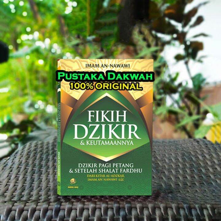 Fikih Dzikir Dan Keutamaannya Dzikir Pagi Petang dan Setelah Shalat ...