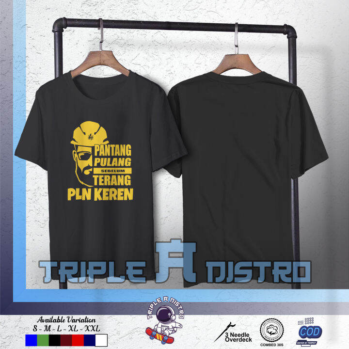 Kaos Baju PLN KEREN PANTANG PULANG SEBELUM TERANG Kaos Distro - Triple ... Kaos Baju PLN KEREN PANTANG PULANG SEBELUM TERANG Kaos Distro - Triple ...