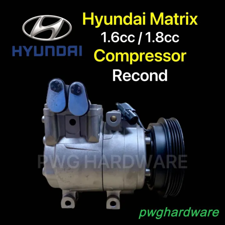Recond Hyundai Matrix 1.6cc/1.8cc HCC Air-Cond Compressor 2000-2008 ...
