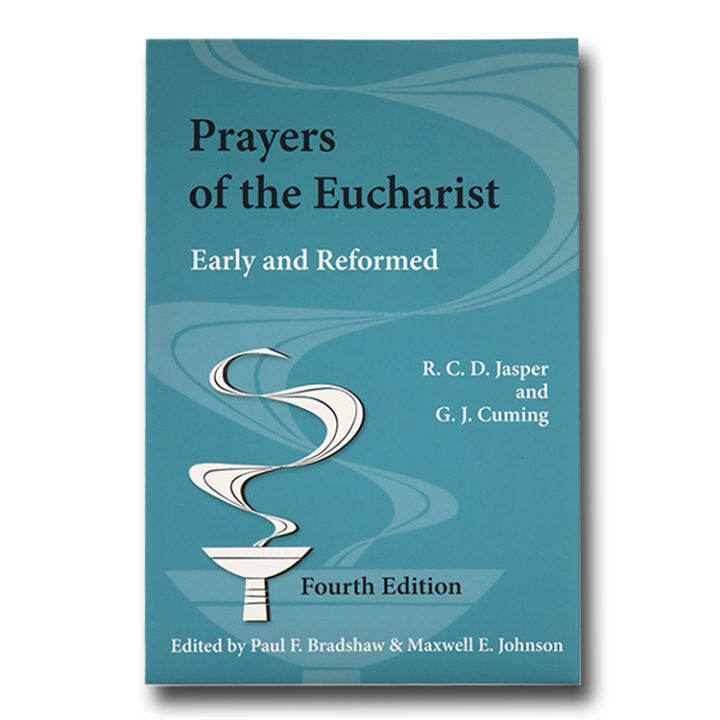 Prayers of the Eucharist : Early and Reformed Fourth Edition | Lazada PH