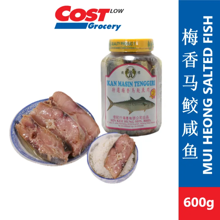 信记行特选梅香马鲛咸鱼 SIN KEE HUNG IKAN MASIN TENGGIRI SALTED FISH MUI HEONG 600G ...
