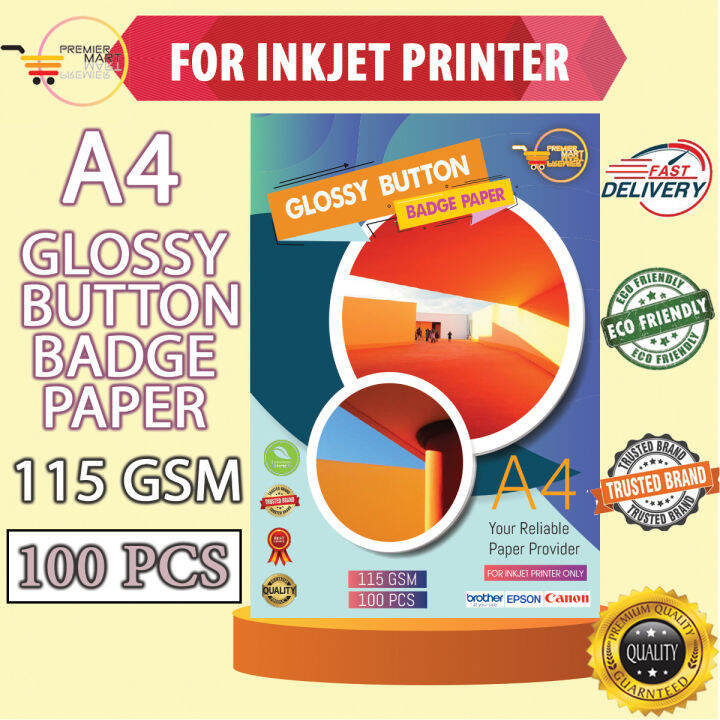 A4 GLOSSY BUTTON BADGE PAPER 115GSM (100PCS/PKT) | Lazada