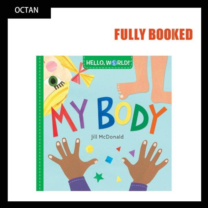 OCTAN Hello World!: My Body (Board Book) by Jill McDonald | Lazada PH